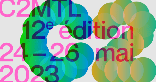 La 12e édition de C2 Montréal sous le thème des perspectives combinées ...