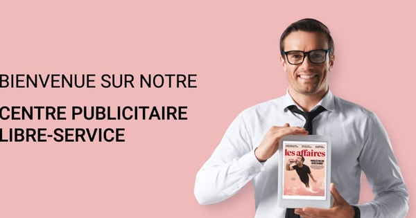 Les Affaires lance sa plateforme publicitaire en libre-service | Grenier aux nouvelles